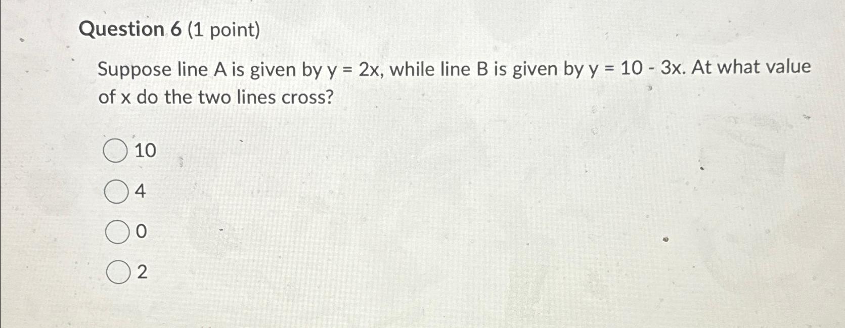 Solved Question 6 (1 ﻿point)Suppose line A ﻿is given by | Chegg.com