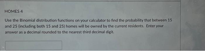 Solved Use the Binomial distribution functions on your | Chegg.com