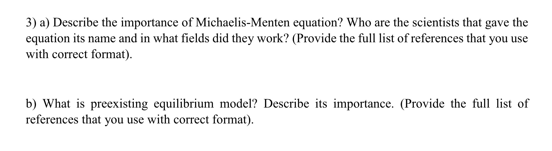 Solved a) ﻿Describe the importance of Michaelis-Menten | Chegg.com