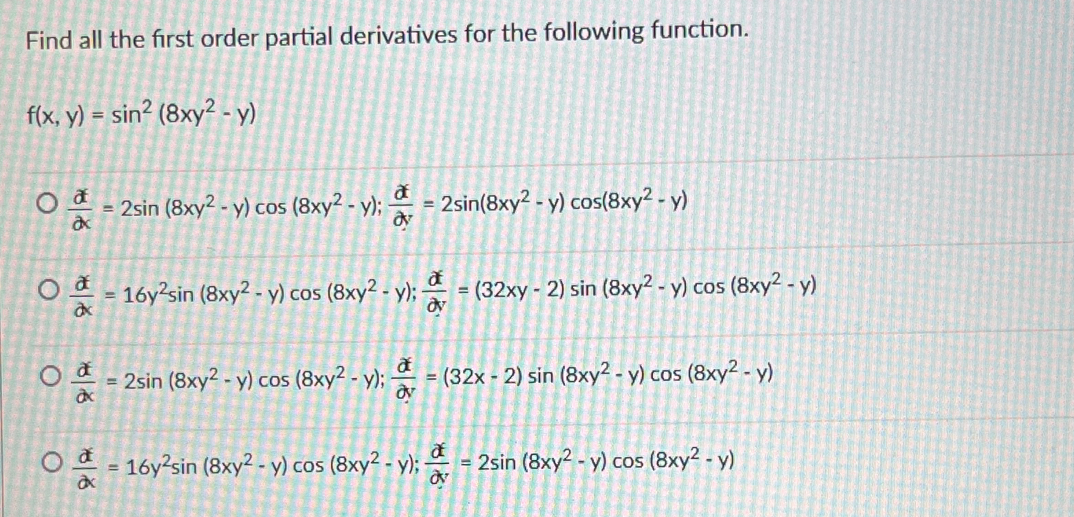 Solved Find all the first order partial derivatives for the | Chegg.com