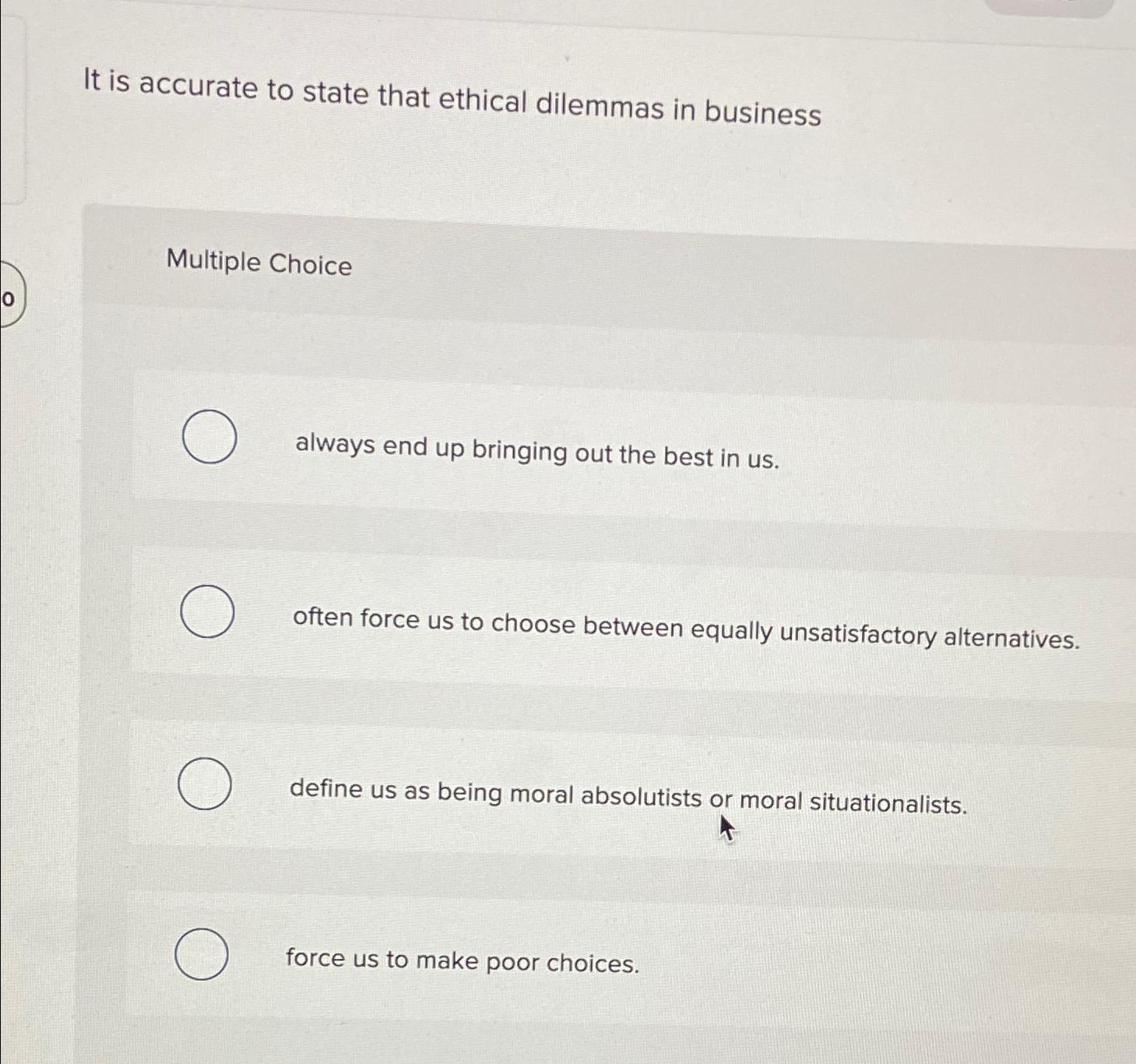 Solved It is accurate to state that ethical dilemmas in | Chegg.com