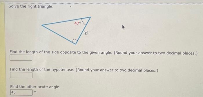 Solved Solve the right triangle. Find the length of the side | Chegg.com