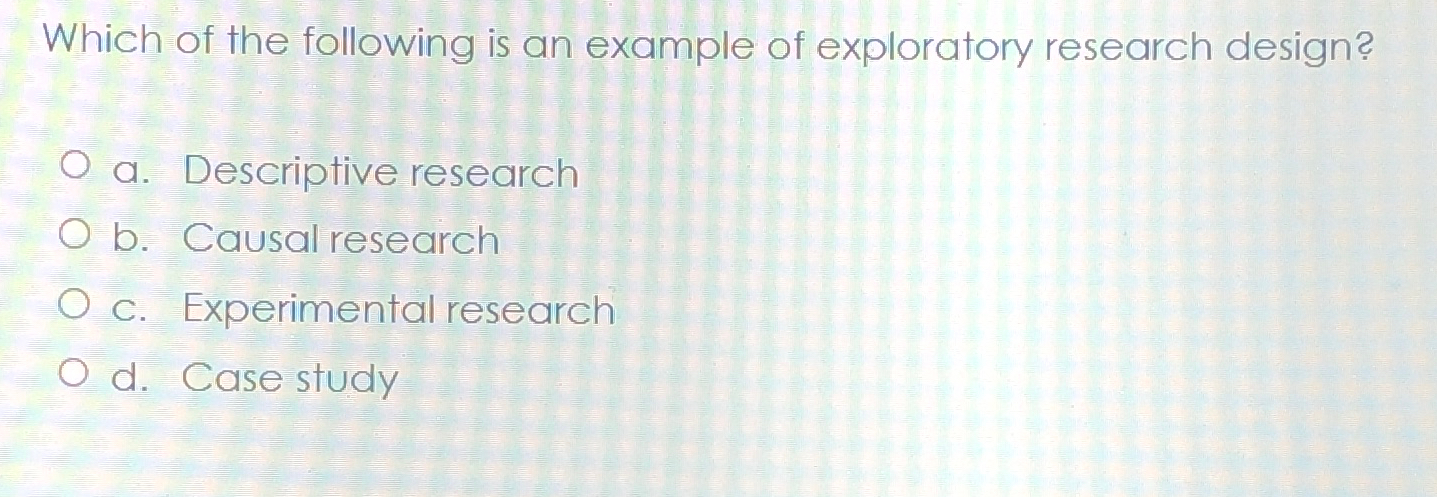 Solved Which of the following is an example of exploratory | Chegg.com