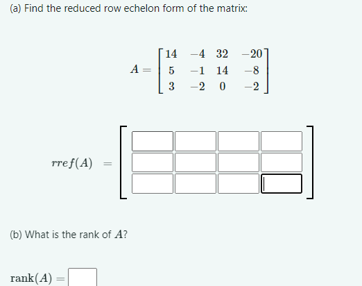 Solved (a) ﻿Find the reduced row echelon form of the | Chegg.com