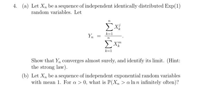 Solved 4. (a) Let Xn be a sequence of independent | Chegg.com