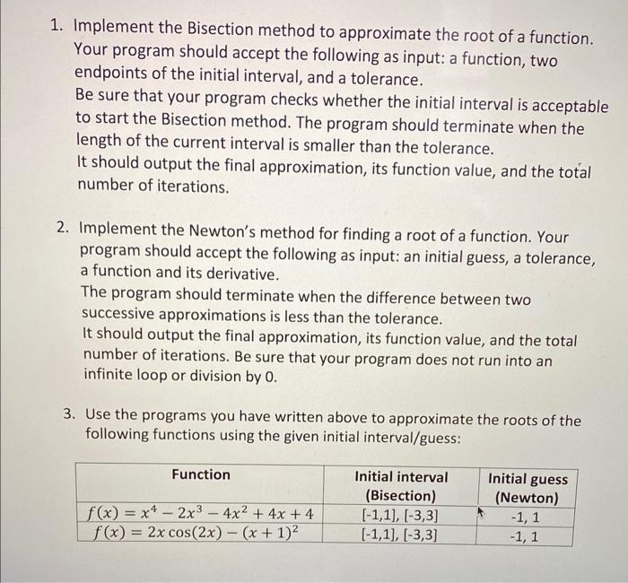 1. Implement the Bisection method to approximate the | Chegg.com