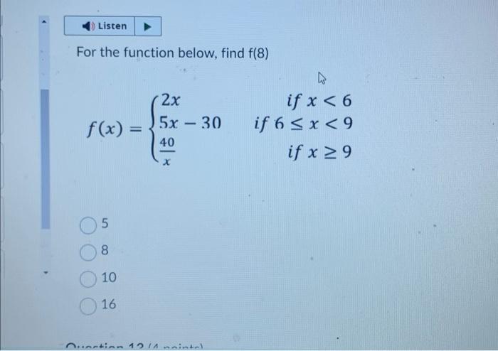 Solved For the function below, find f(8) f(x)=⎩⎨⎧2x5x−30x40 | Chegg.com