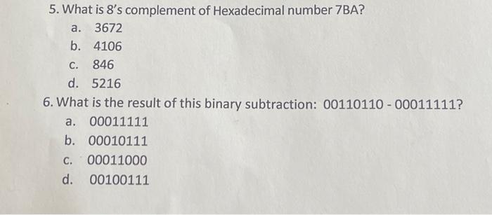Solved 5. What is 8 's complement of Hexadecimal number 7BA? | Chegg.com