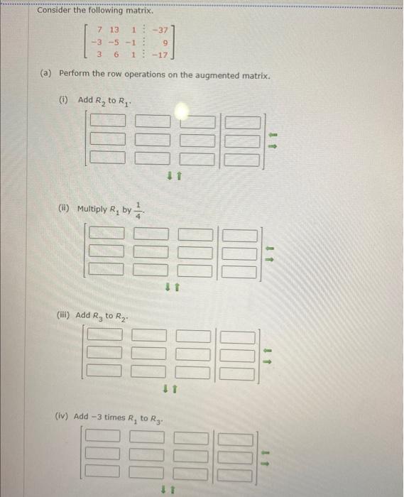 Solved ⎣⎡7−3313−561−11−379−17⎦⎤ (a) Perform the row | Chegg.com