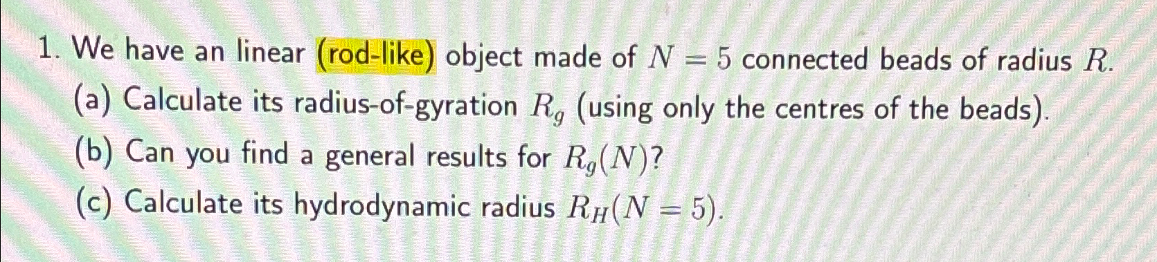 We have an linear (rod-like) ﻿object made of N=5 | Chegg.com