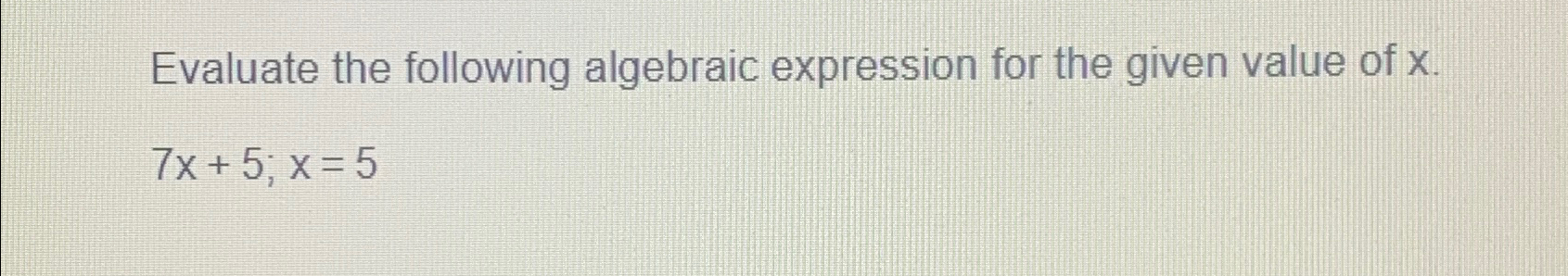 Solved Evaluate the following algebraic expression for the | Chegg.com