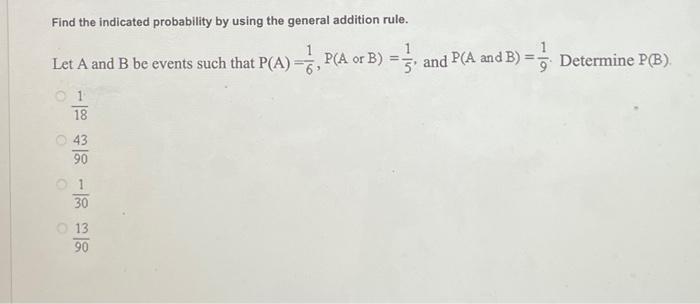 Solved Find the indicated probability by using the general | Chegg.com