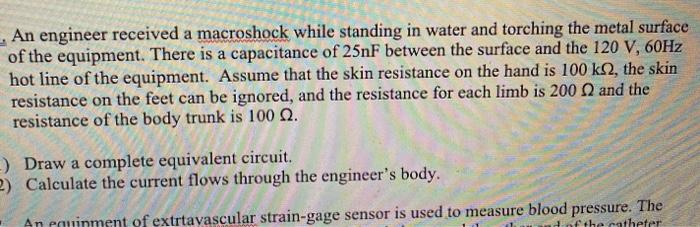 Solved An engineer received a macroshock while standing in | Chegg.com