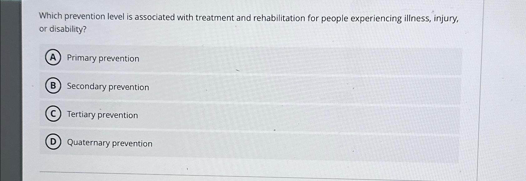 Solved Which prevention level is associated with treatment | Chegg.com