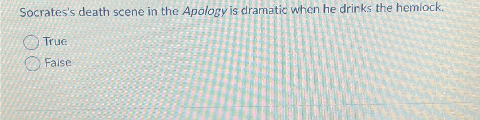 Solved Socrates's death scene in the Apology is dramatic | Chegg.com