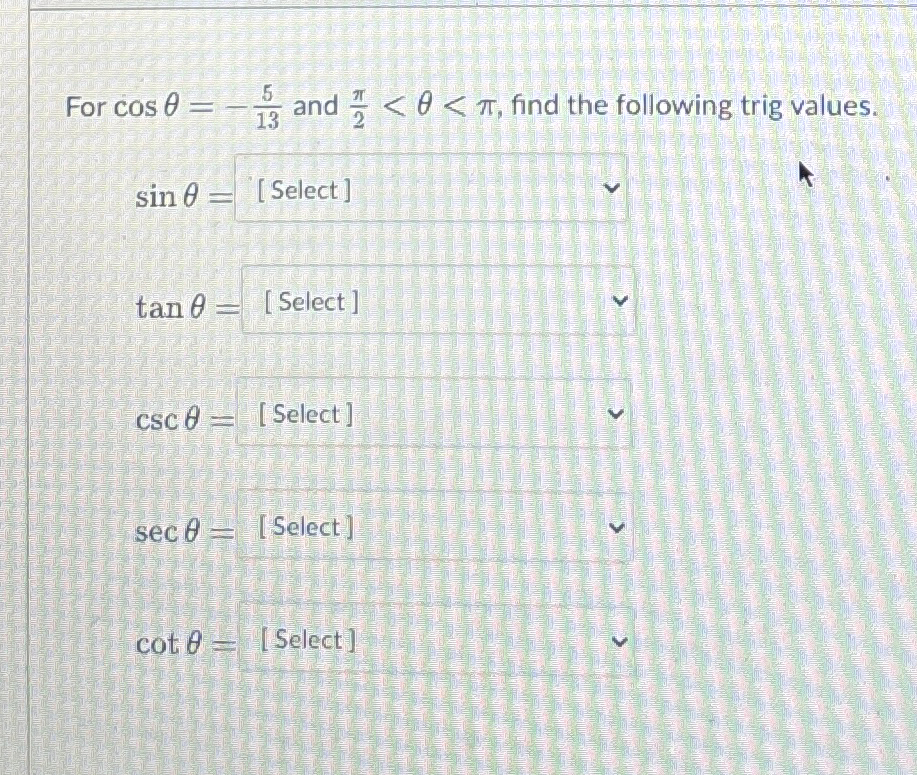 Solved For cosθ=-513 ﻿and π2