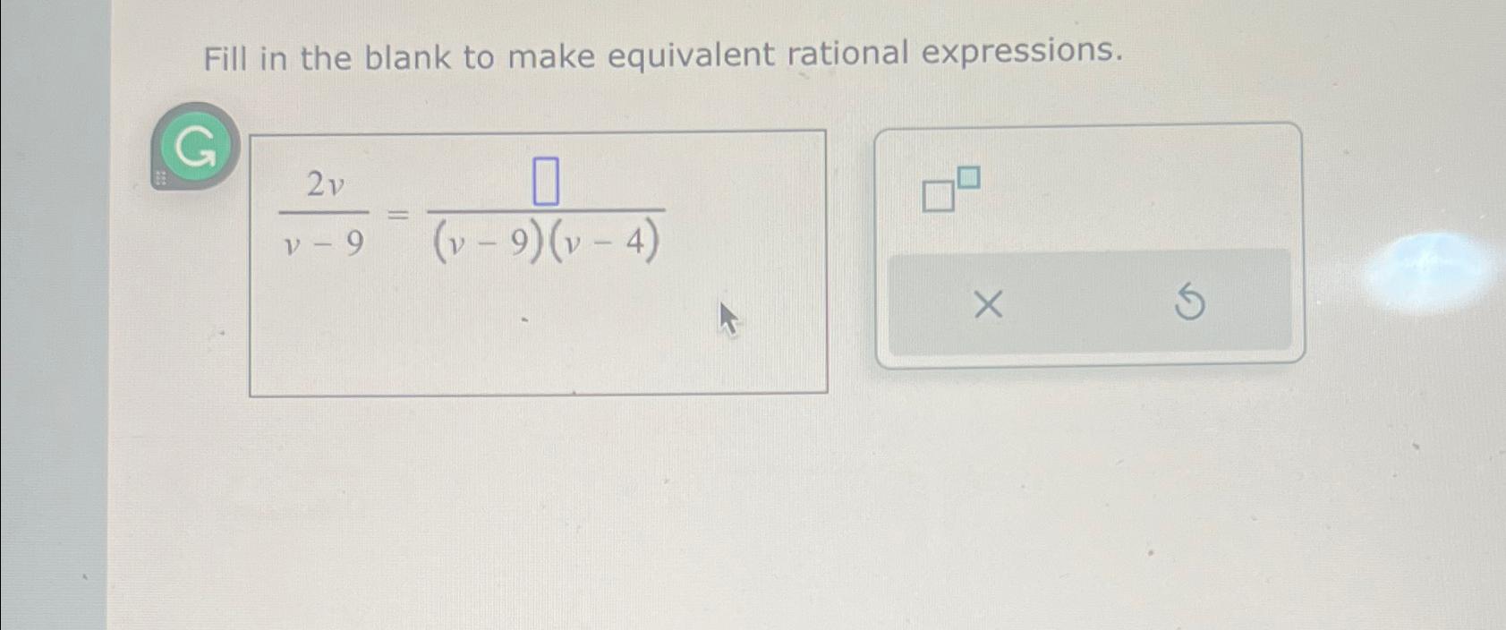 Solved Fill in the blank to make equivalent rational | Chegg.com