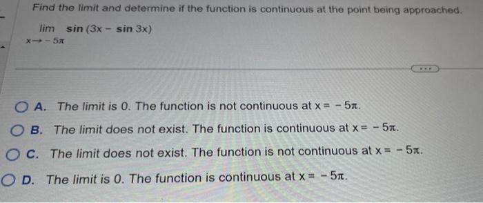Solved Find the limit and determine if the function is | Chegg.com