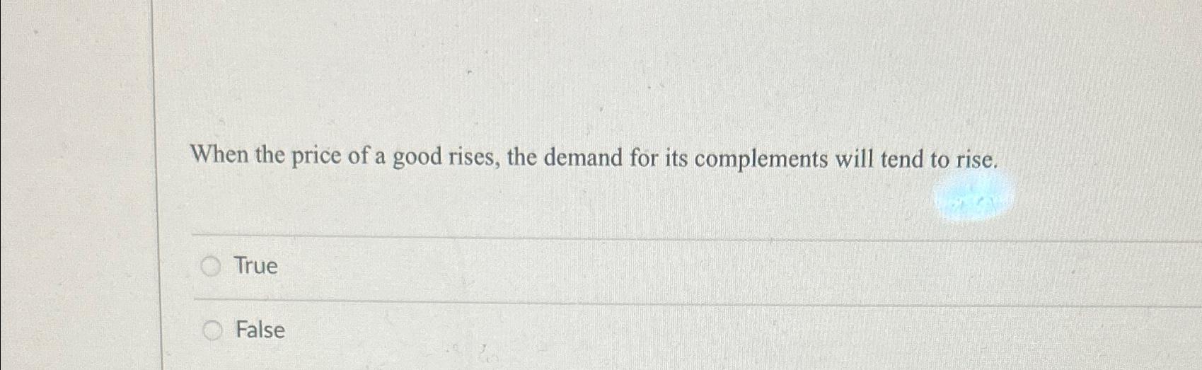 Solved When the price of a good rises, the demand for its | Chegg.com