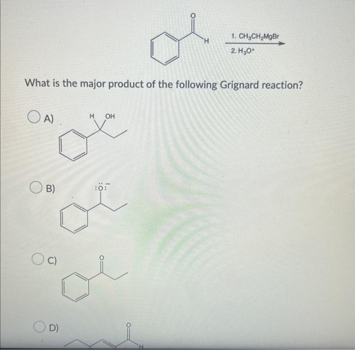 Solved What is the major product of the following Grignard | Chegg.com