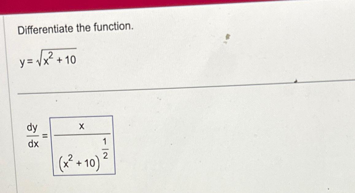 Solved Differentiate the function.y=x2+102dydx= | Chegg.com