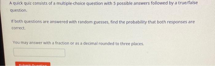 Solved A quick quiz consists of a multiple-choice question | Chegg.com