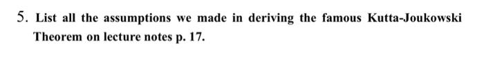 Solved 5. List all the assumptions we made in deriving the | Chegg.com