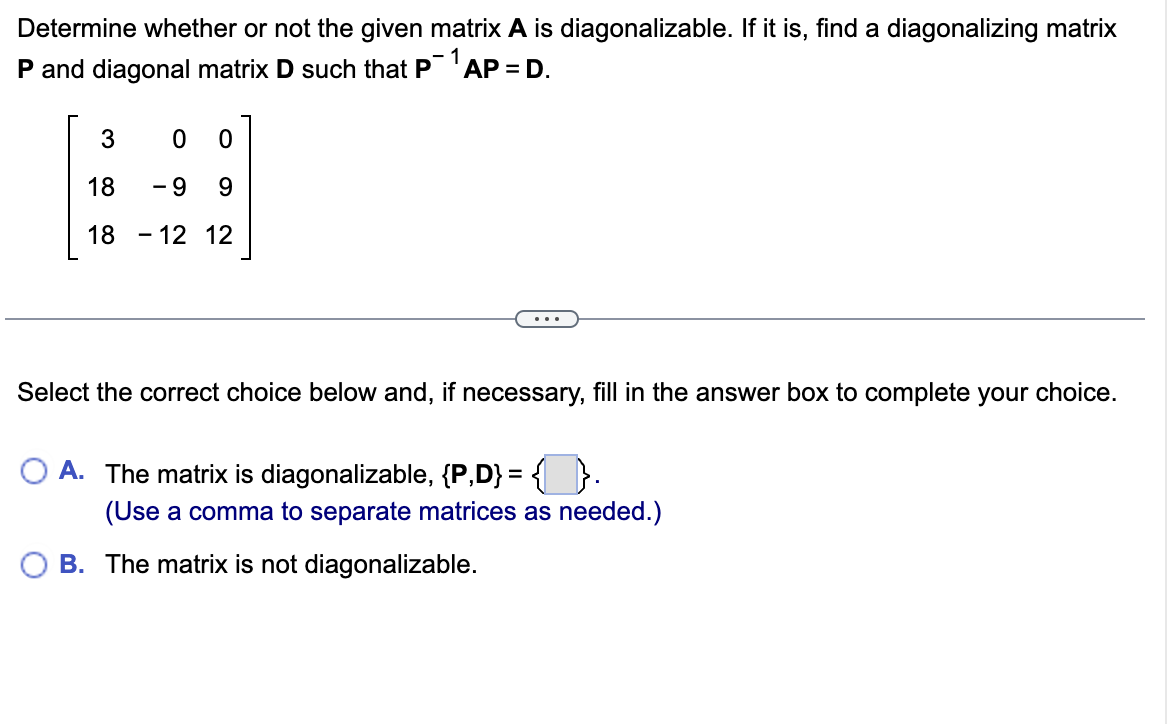 Solved Determine whether or ﻿not the given matrix A is | Chegg.com