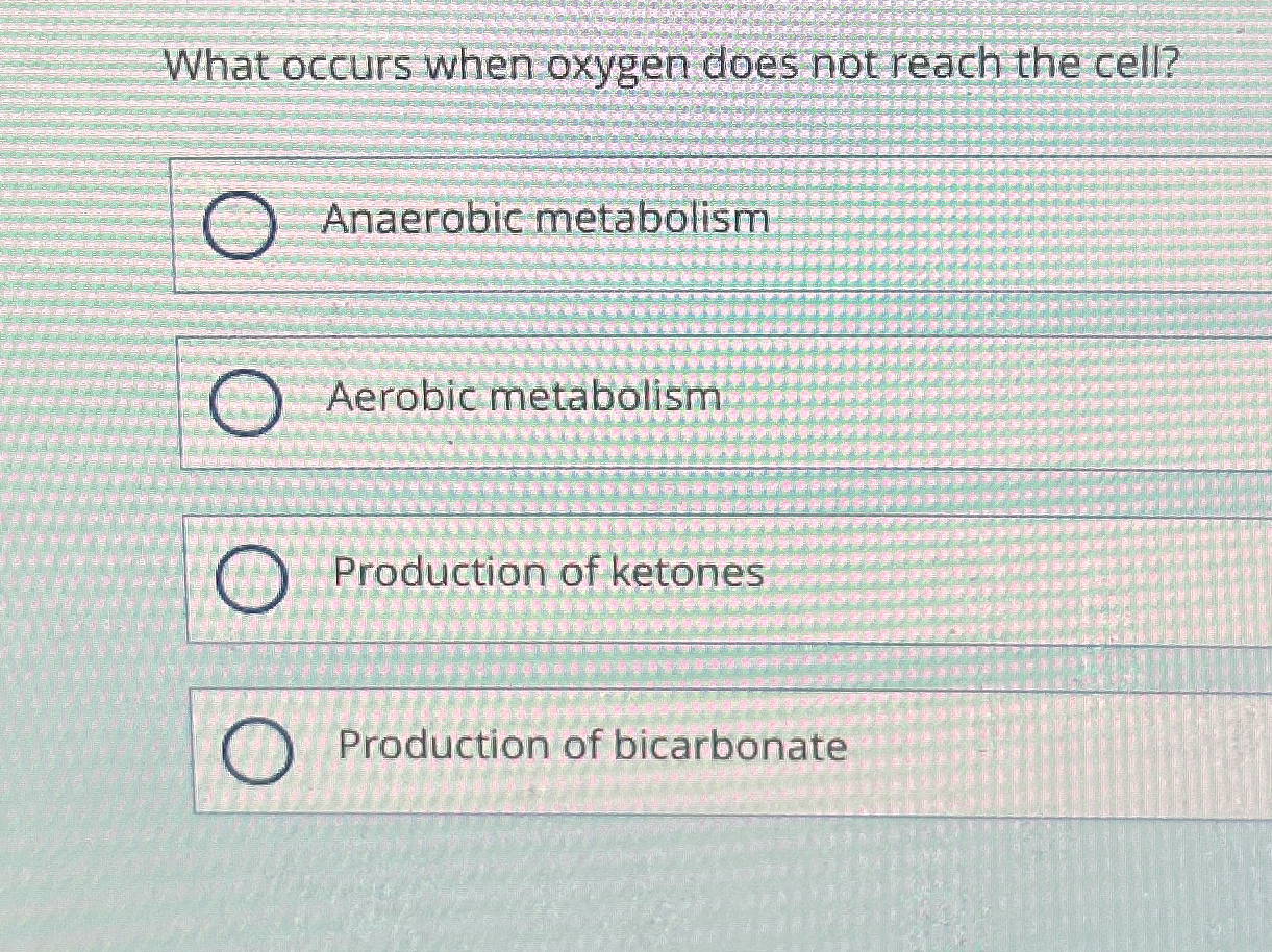 Solved What occurs when oxygen does not reach the | Chegg.com