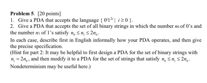 Solved Problem 5. [20 points] 1. Give a PDA that accepts the | Chegg.com