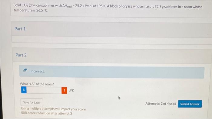 Solved Solid CO2 (dry ice) sublimes with ΔHsubl =25.2 kJ/mol | Chegg.com