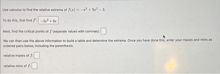 Solved Use calculus to find the relative extrema of | Chegg.com