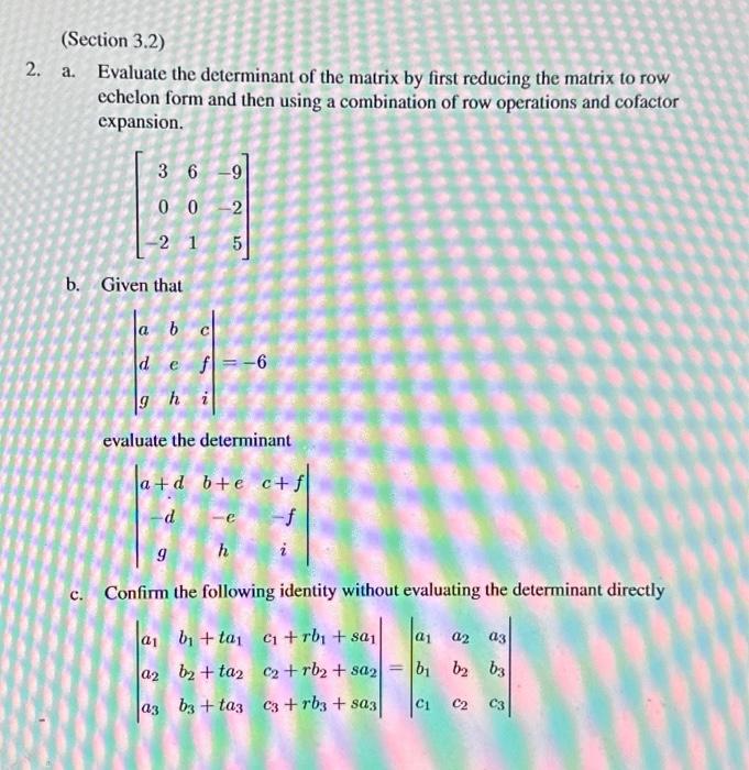 Solved (Section 3.2) 2. a. Evaluate the determinant of the | Chegg.com