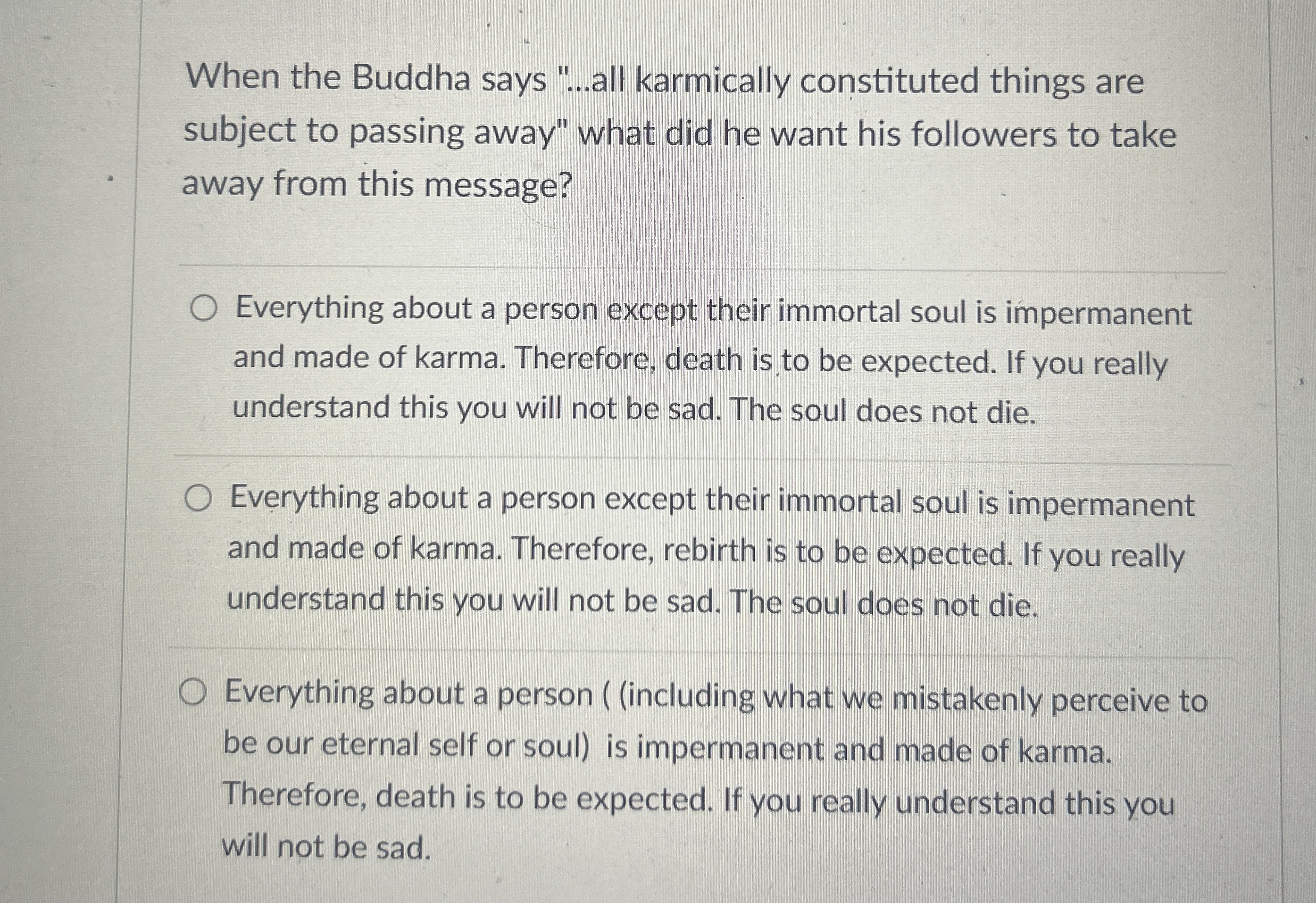 Solved When the Buddha says "...all karmically constituted | Chegg.com