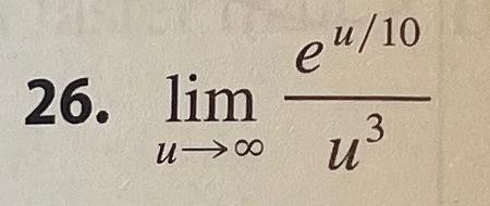 Solved 26. limu→∞u3eu/10 | Chegg.com
