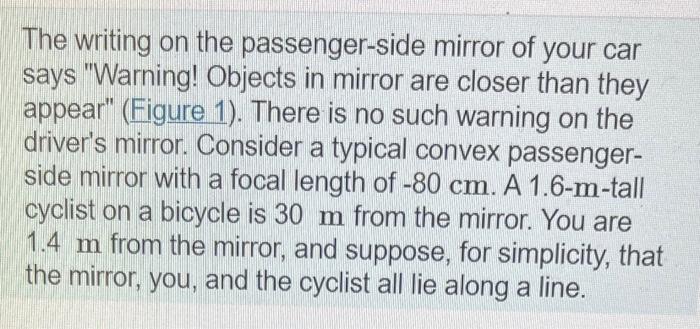 Solved The writing on the passenger-side mirror of your car | Chegg.com