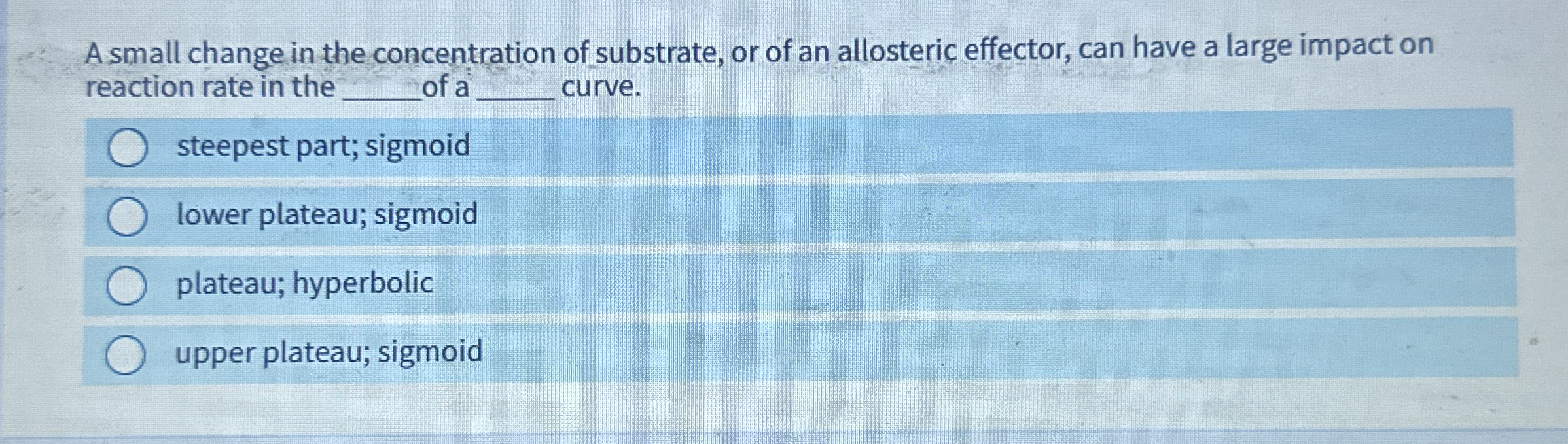 Solved A small change in the concentration of substrate, or | Chegg.com