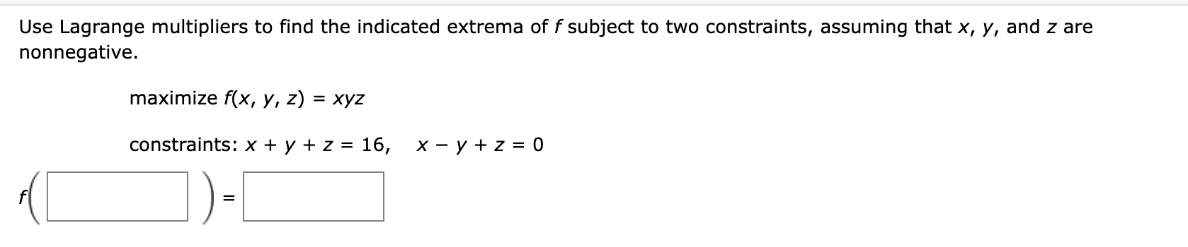 Solved Use Lagrange multipliers to find the indicated | Chegg.com