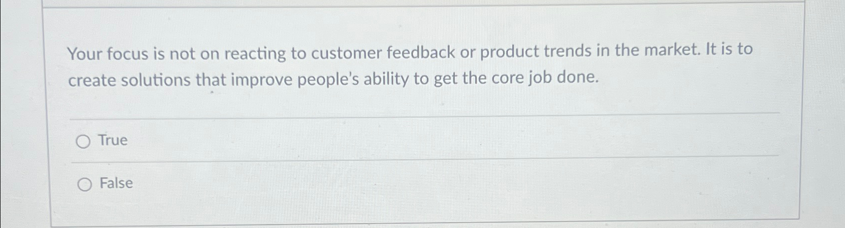 Solved Your focus is not on reacting to customer feedback or | Chegg.com