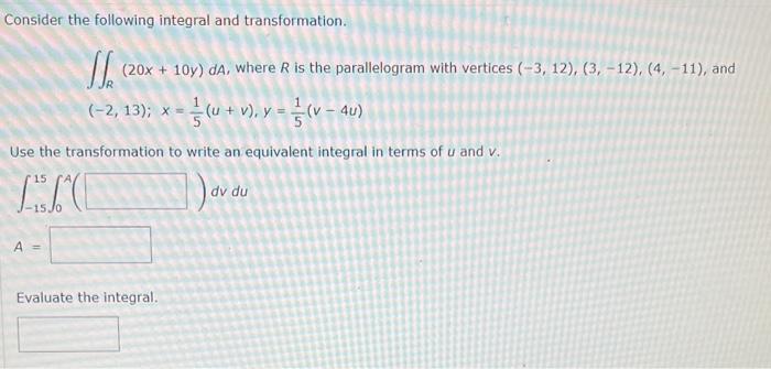 Solved Consider the following integral and transformation. | Chegg.com