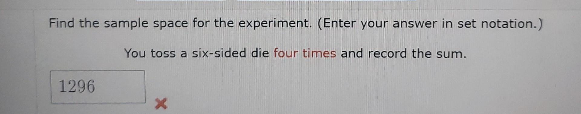 Solved Find the sample space for the experiment. (Enter your | Chegg.com