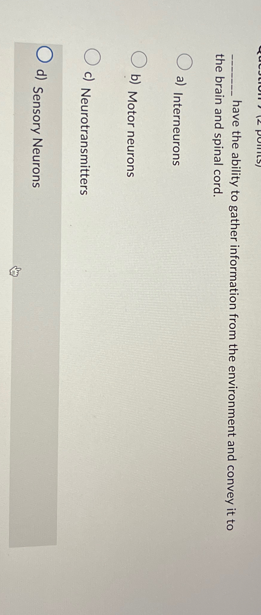 Solved have the ability to gather information from the | Chegg.com