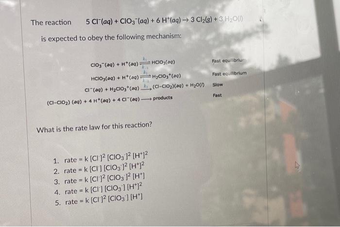 Solved The reaction 5 CI (aq) + CIO3¯(aq) + 6 H*(aq) → 3 | Chegg.com