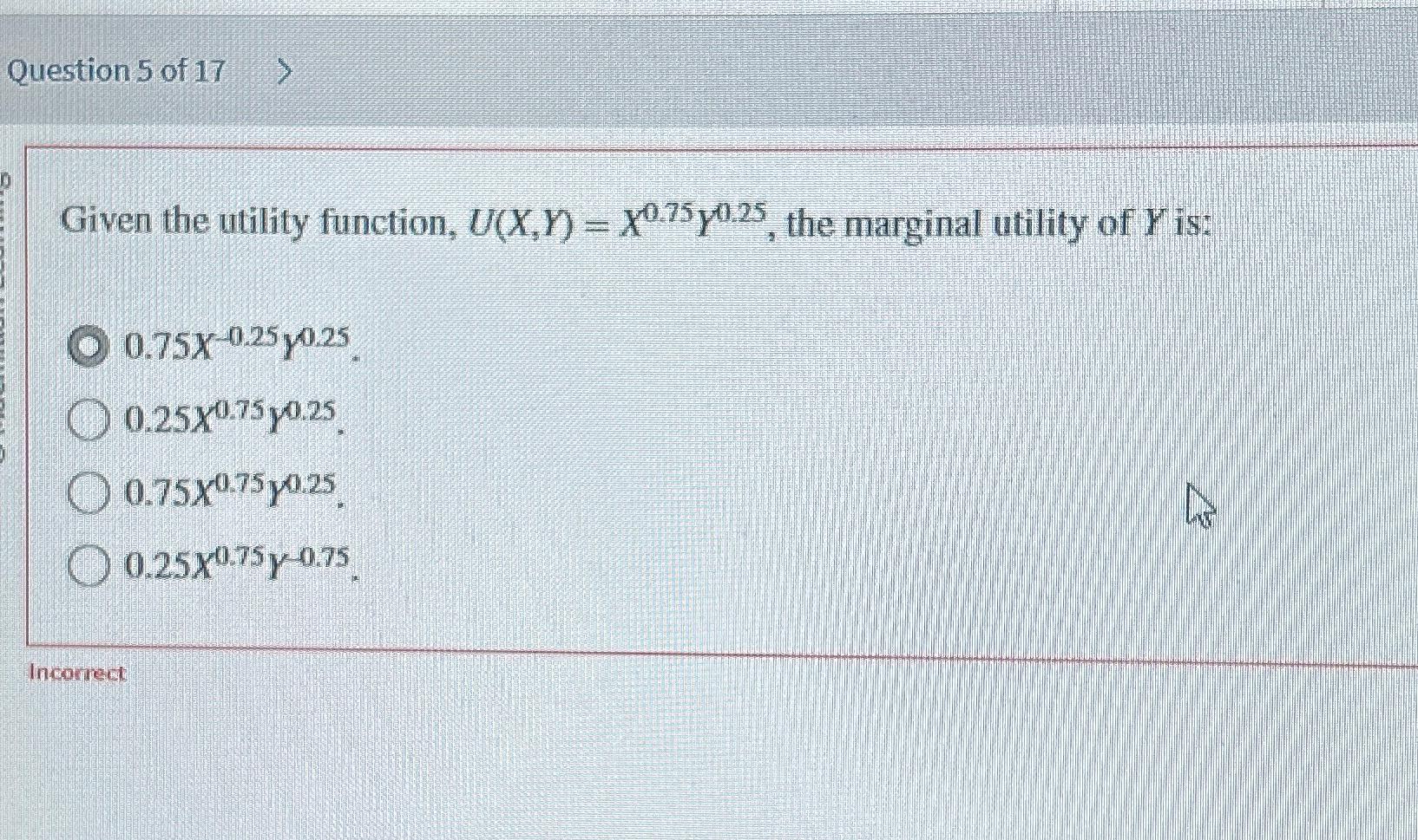 Solved Question 5 ﻿of 17Given the utility function, | Chegg.com