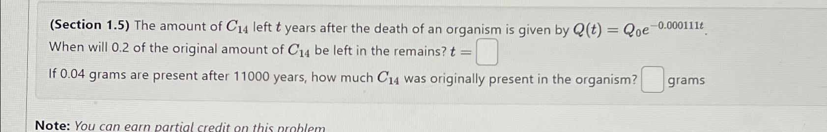 Solved (Section 1.5) ﻿The amount of C14 ﻿left t ﻿years after | Chegg.com