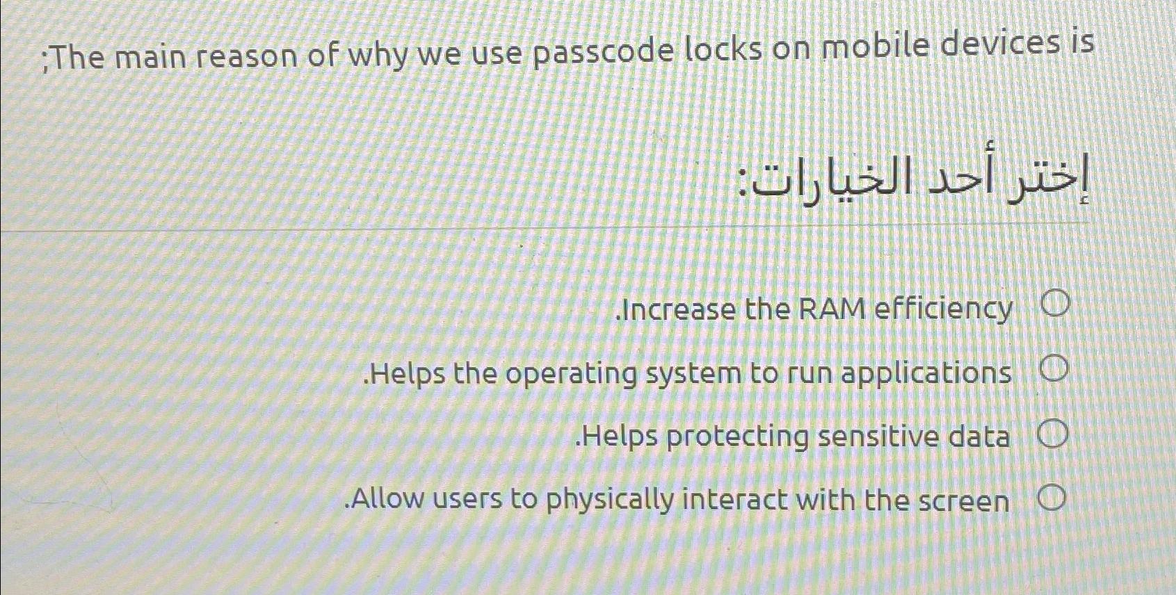 Solved ;The main reason of why we use passcode locks on | Chegg.com