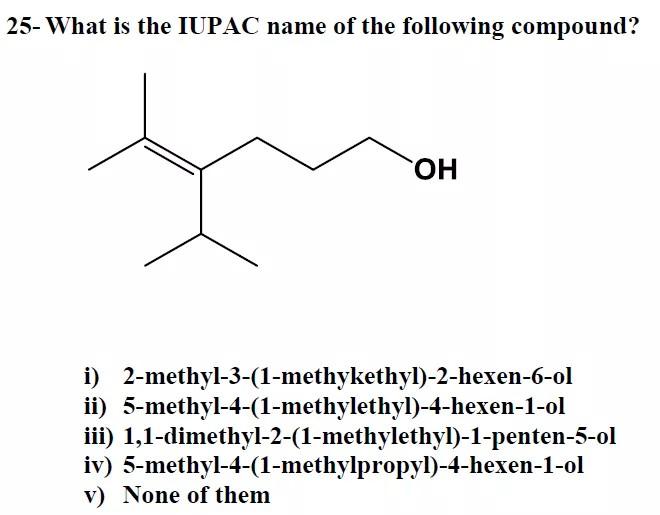 Solved 1- What is the correct IUPAC name of the following | Chegg.com