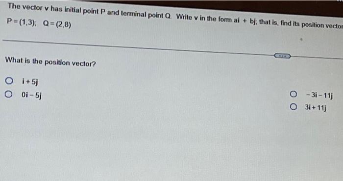 Solved The vector v has initial point P and terminal point | Chegg.com