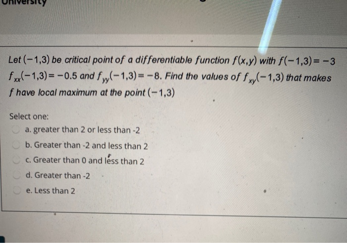 Solved Let (-1,3) be critical point of a differentiable | Chegg.com