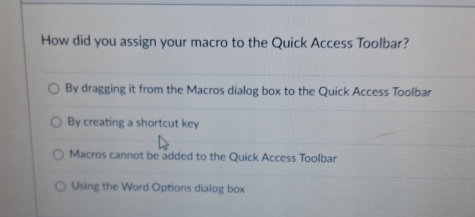 Solved How did you assign your macro to the Quick Access | Chegg.com